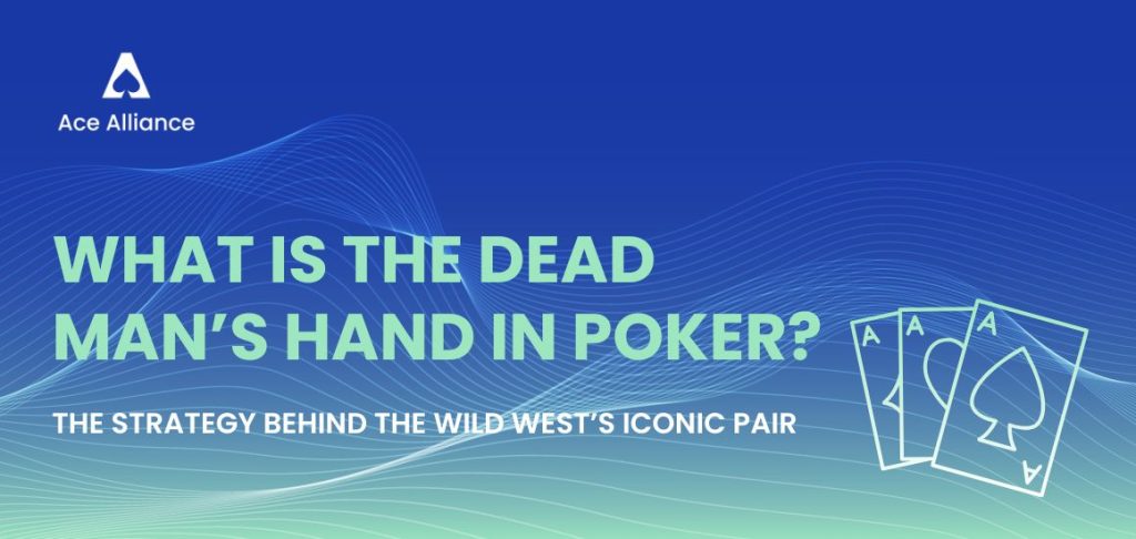 What is the Dead Man's Hand in Casino Poker?